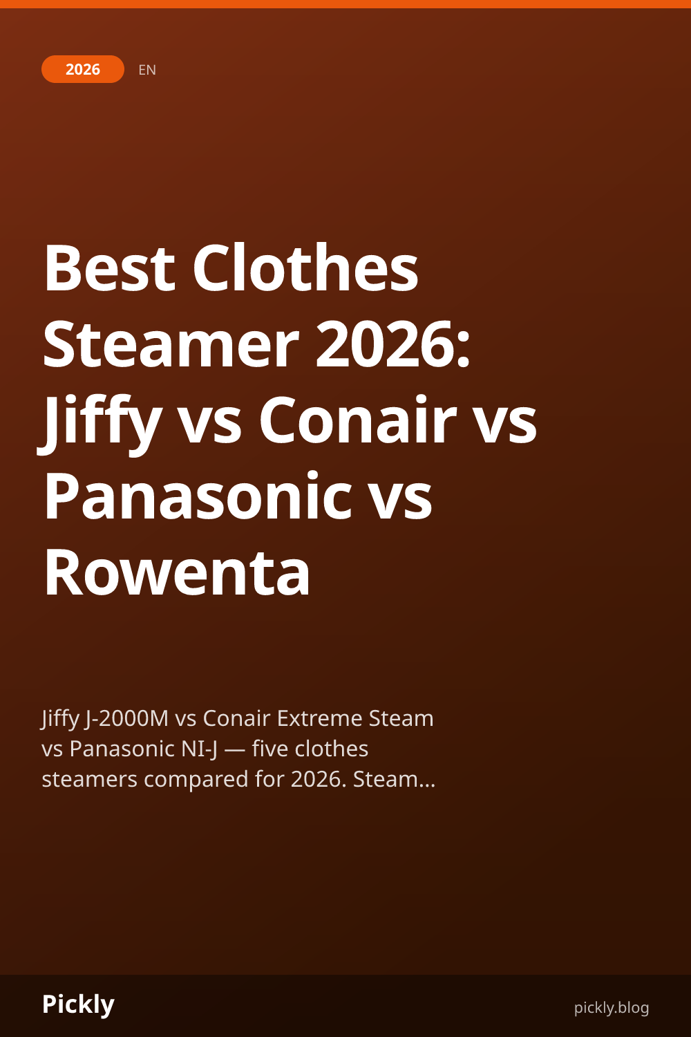Best Clothes Steamer 2026: Jiffy vs Conair vs Rowenta | Pickly