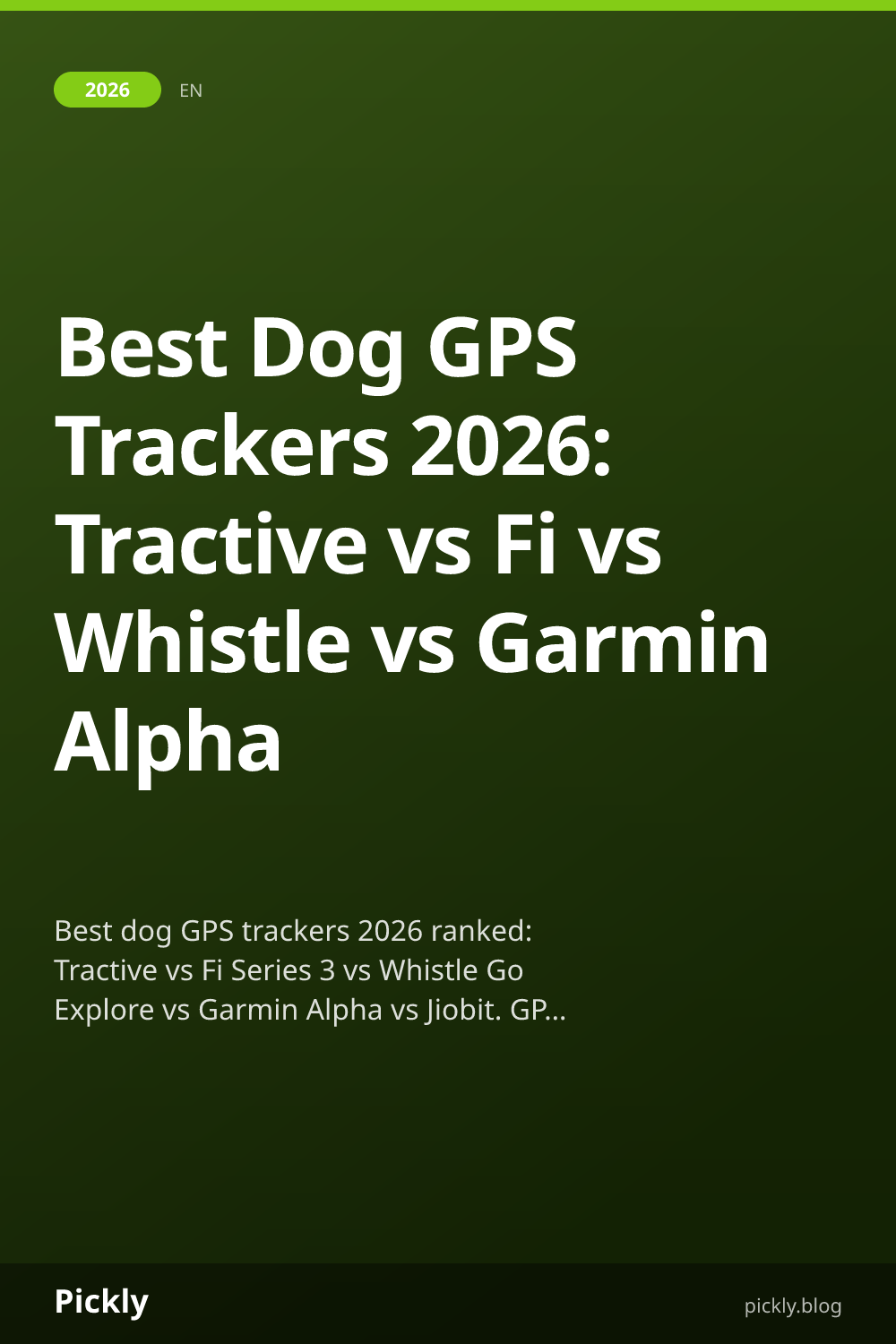 Best Dog GPS Trackers 2026: 5 Collars Tested for Real Dogs | Pickly
